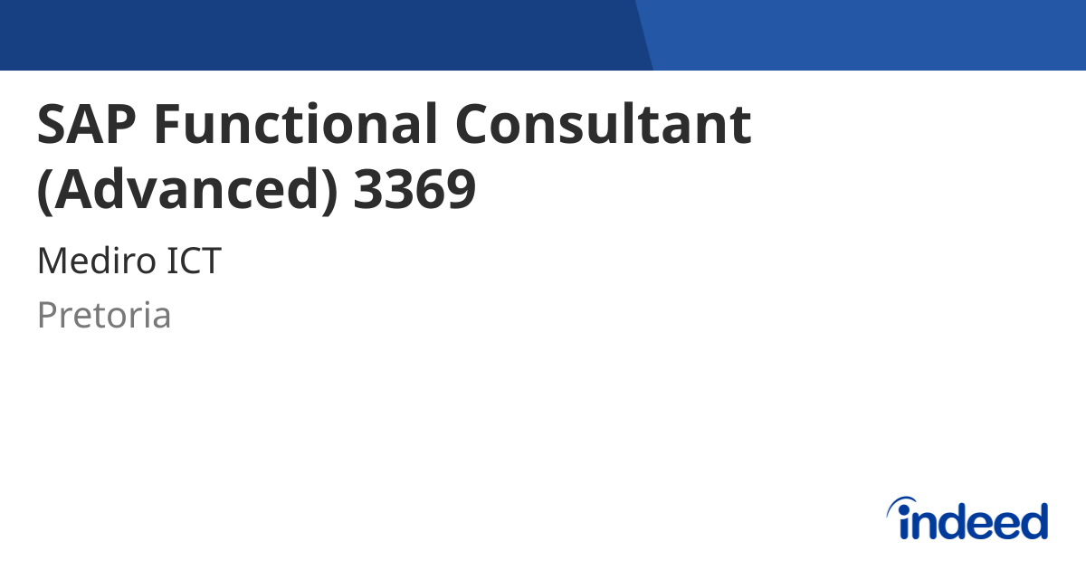 SAP Functional Consultant (Advanced) 3369 - Pretoria, Gauteng - Indeed.com