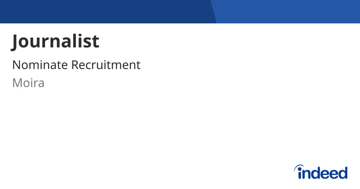 Journalist - Moira - Indeed.com