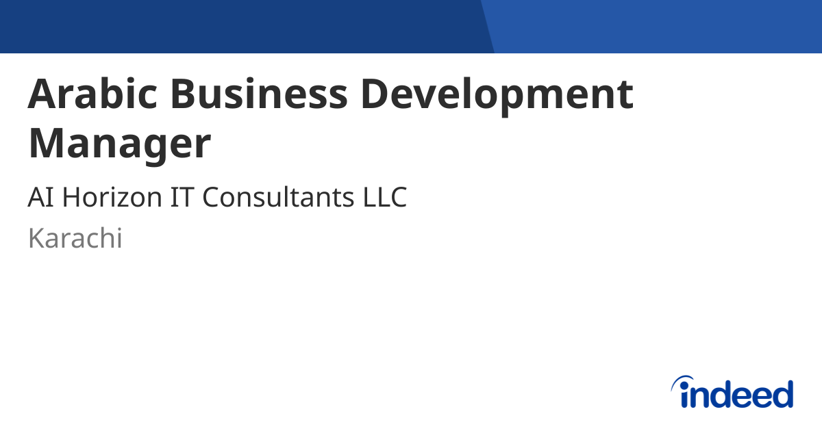 Arabic Business Development Manager - Karachi - Indeed.com