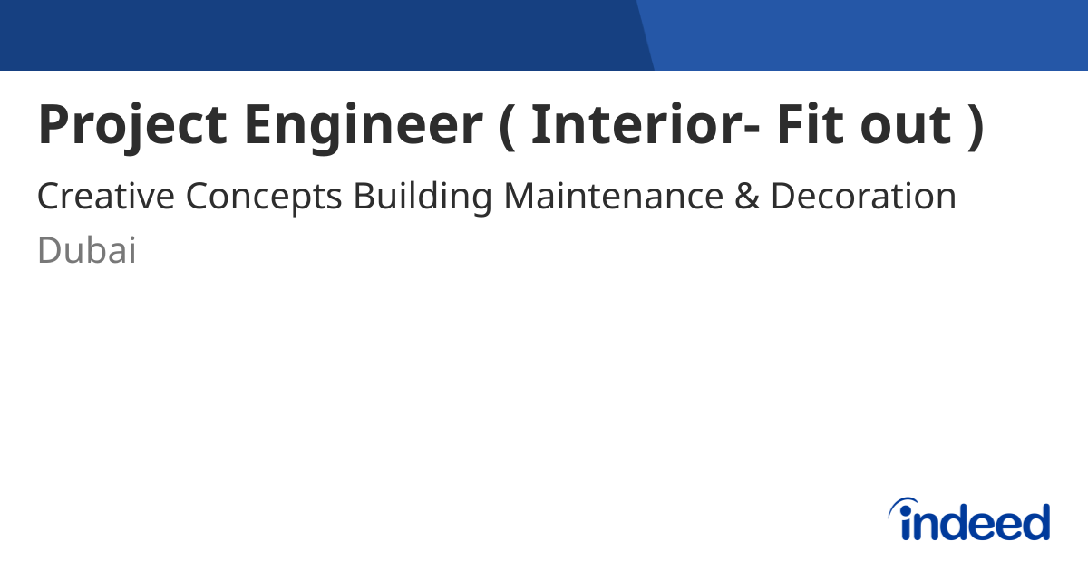 Project Engineer ( Interior- Fit out ) - Dubai - Indeed.com
