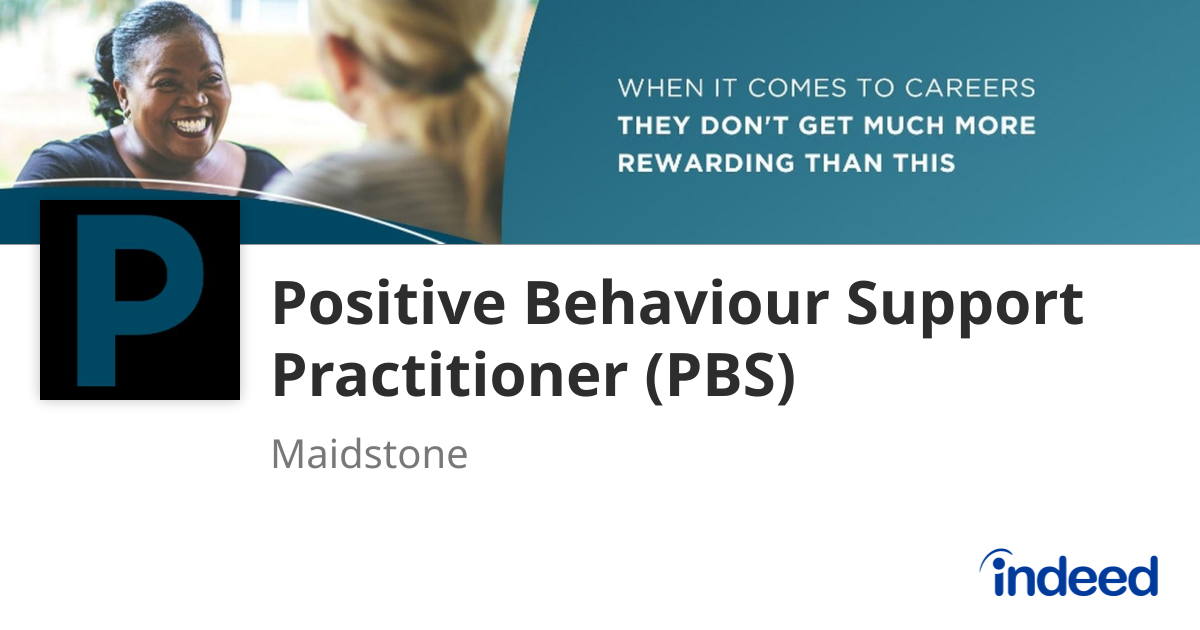 Positive Behaviour Support Practitioner (PBS) - Maidstone ME16 8SR ...