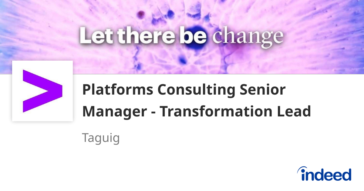 Platforms Consulting Senior Manager - Transformation Lead - Taguig ...