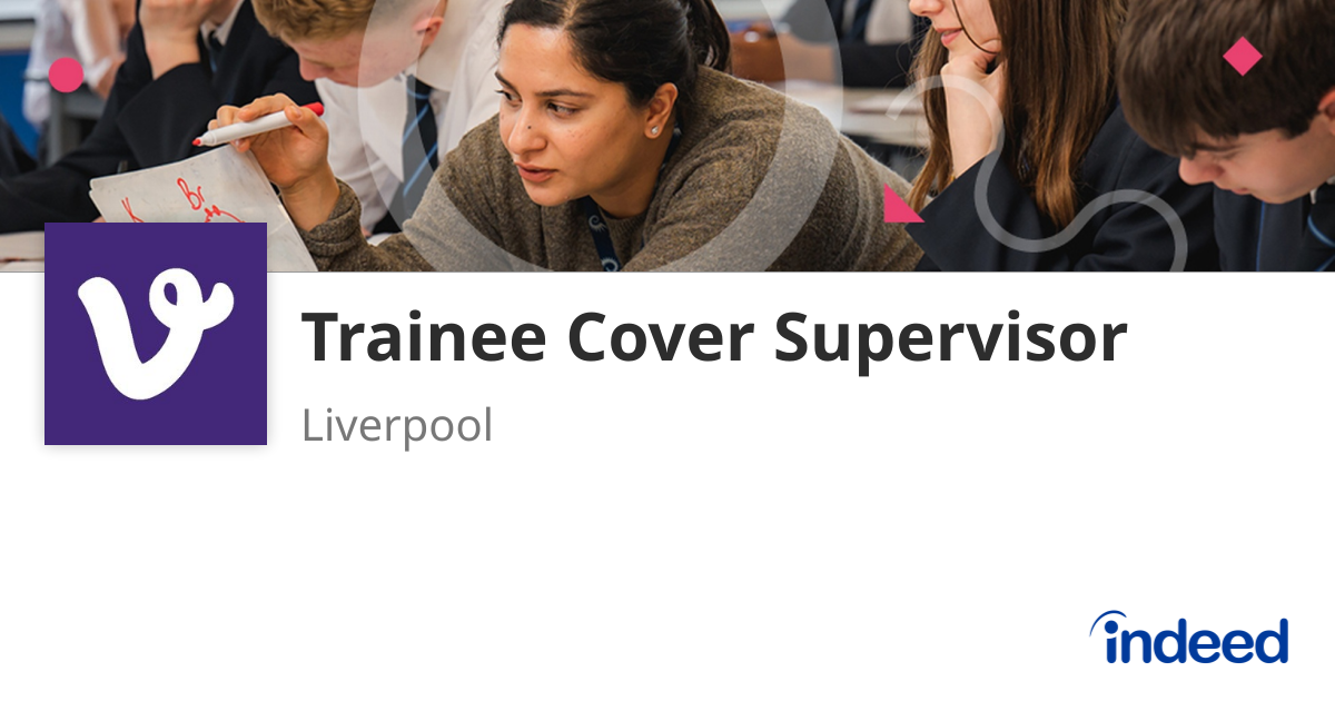Trainee Cover Supervisor - Liverpool L12 - Indeed.com