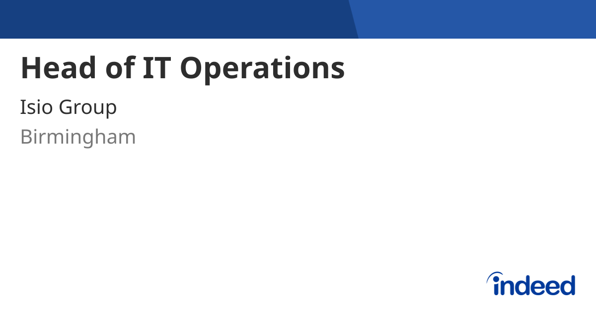 Head of IT Operations - Birmingham - Indeed.com