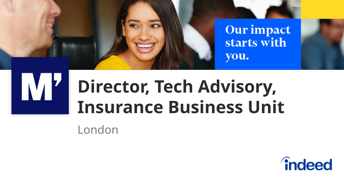 Director, Tech Advisory, Insurance Business Unit - London EC3R - Indeed.com