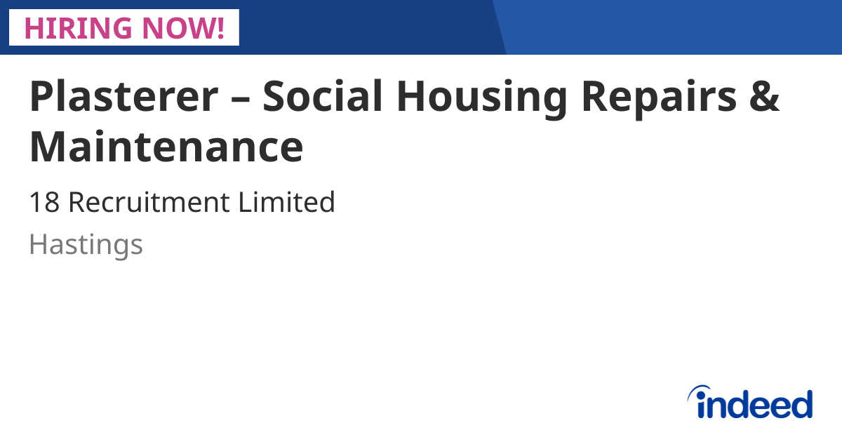 Plasterer – Social Housing Repairs & Maintenance - Hastings - Indeed.com