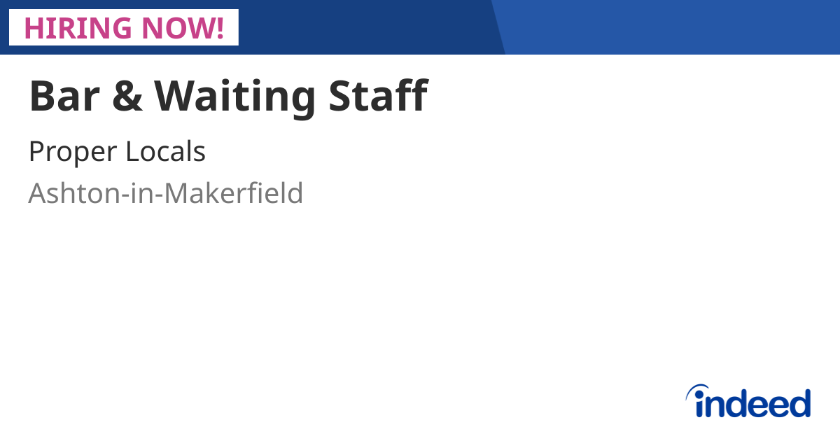 Bar & Waiting Staff - Ashton-in-Makerfield WN4 8AA - Indeed.com