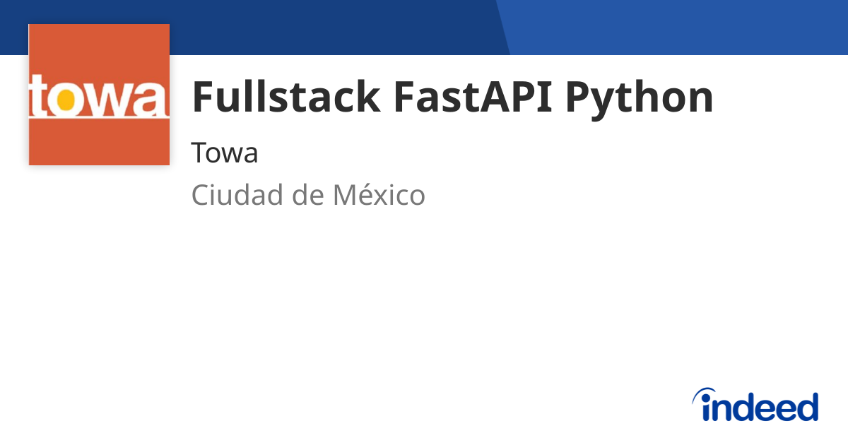 Fullstack FastAPI Python - Ciudad de México, CDMX - Indeed.com