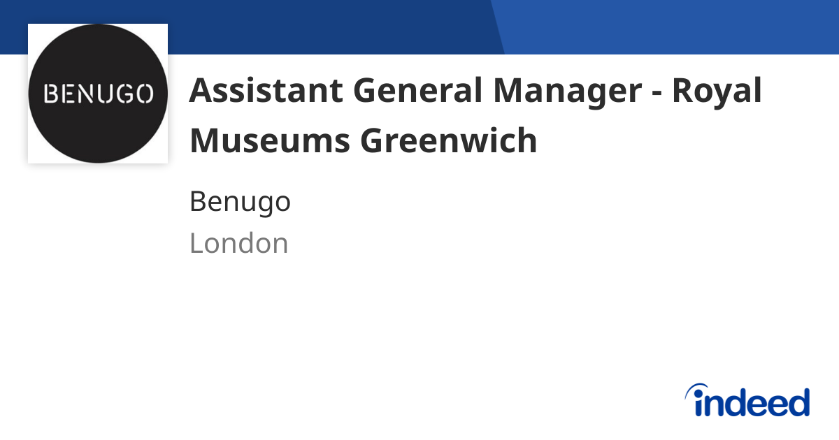 Assistant General Manager - Royal Museums Greenwich - London SE10 ...