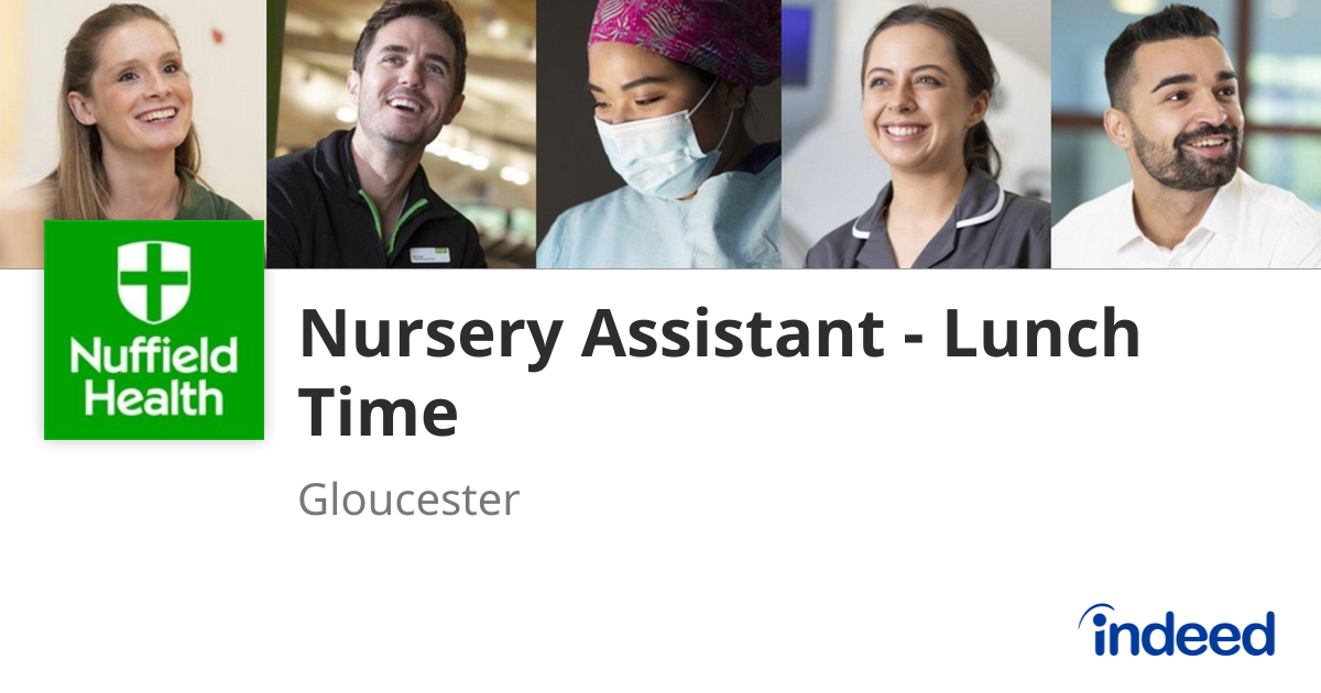 Nursery Assistant - Lunch Time - Gloucester GL4 3HR - Indeed.com