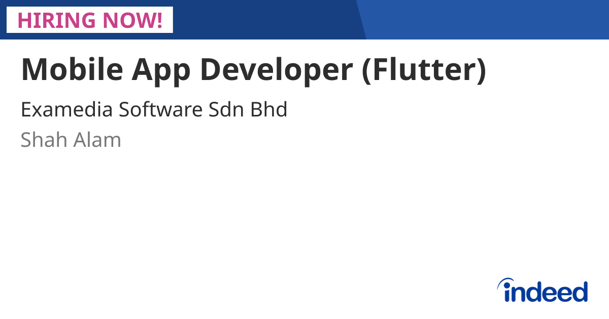 Mobile App Developer (Flutter) - Shah Alam - Indeed.com