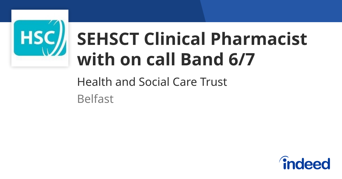 SEHSCT Clinical Pharmacist with on call Band 7 - Belfast - Indeed.com