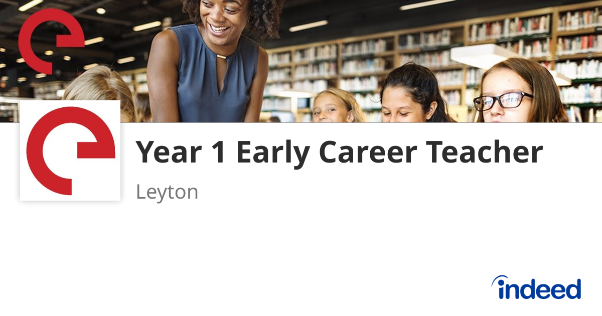Year 1 Early Career Teacher - Leyton E10 6EJ - Indeed.com