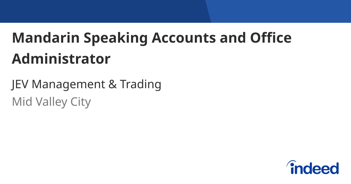 Mandarin Speaking Accounts and Office Administrator - Mid Valley City - Indeed.com