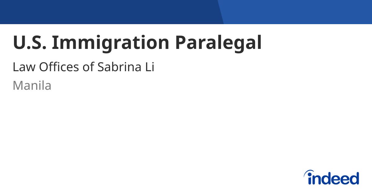 U.S. Immigration Paralegal - Manila - Indeed.com