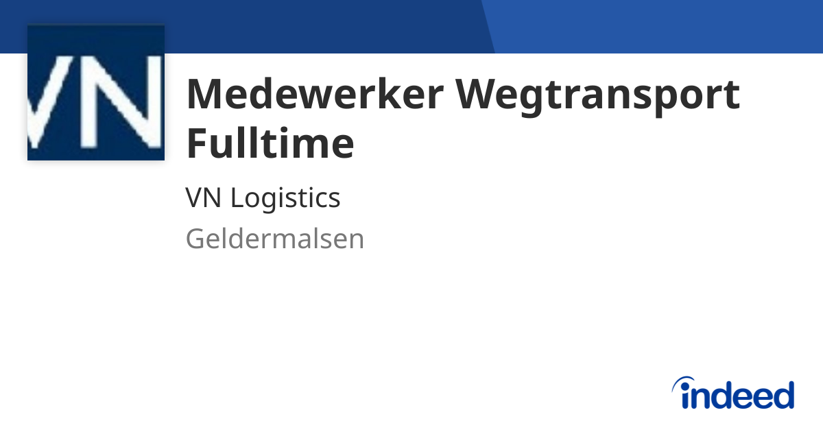 Medewerker Wegtransport Fulltime - 4191 Geldermalsen - Indeed.com