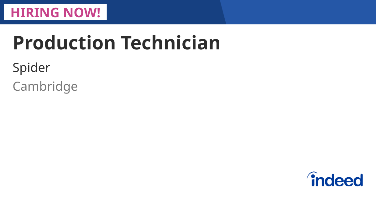 Production Technician - Cambridge - Indeed.com