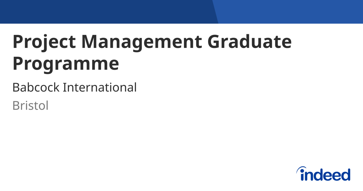 Project Management Graduate Programme - Bristol BS11 0YA - Indeed.com