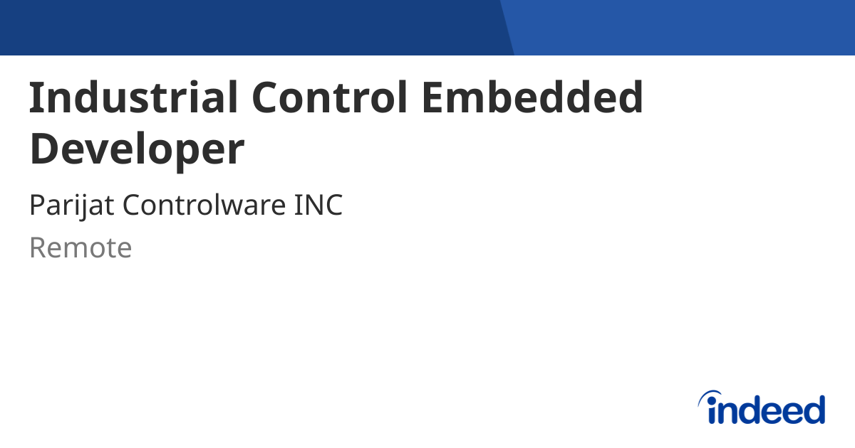 Industrial Control Embedded Developer - Remote - Indeed.com
