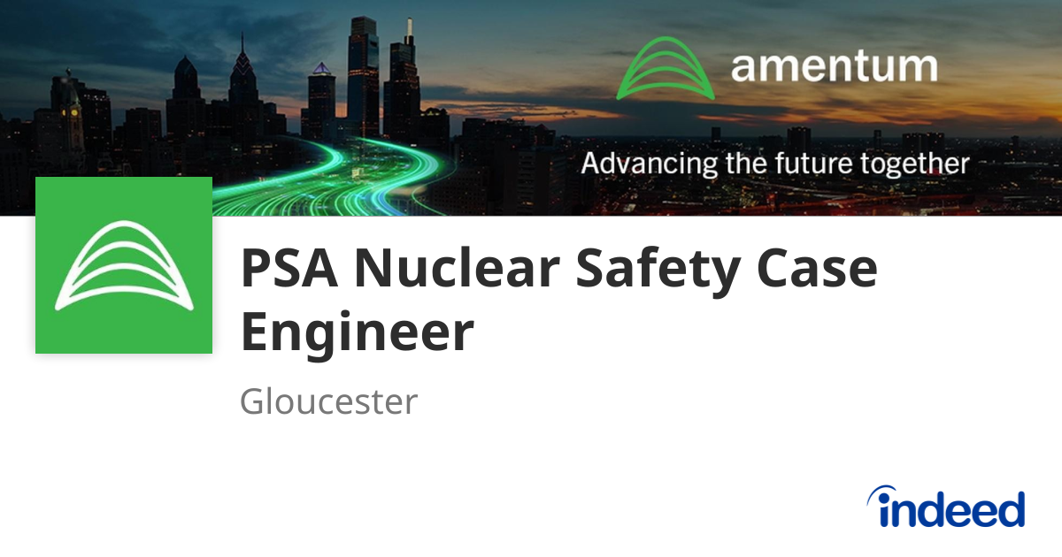 PSA Nuclear Safety Case Engineer - Gloucester GL4 3RT - Indeed.com