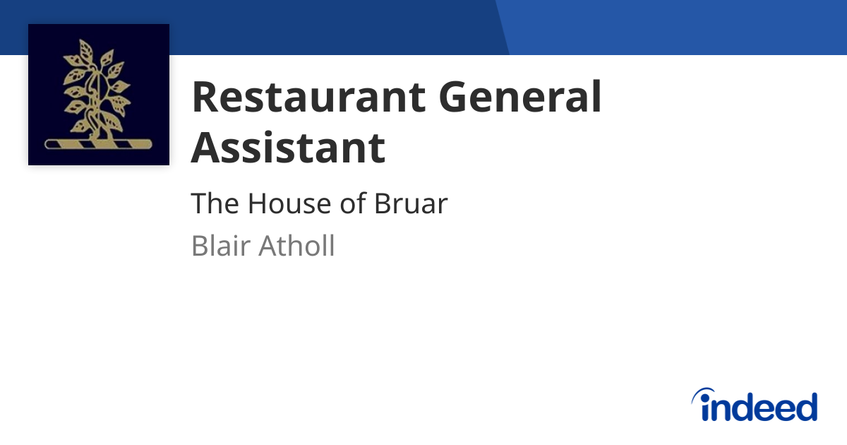 Restaurant General Assistant - Blair Atholl - Indeed.com