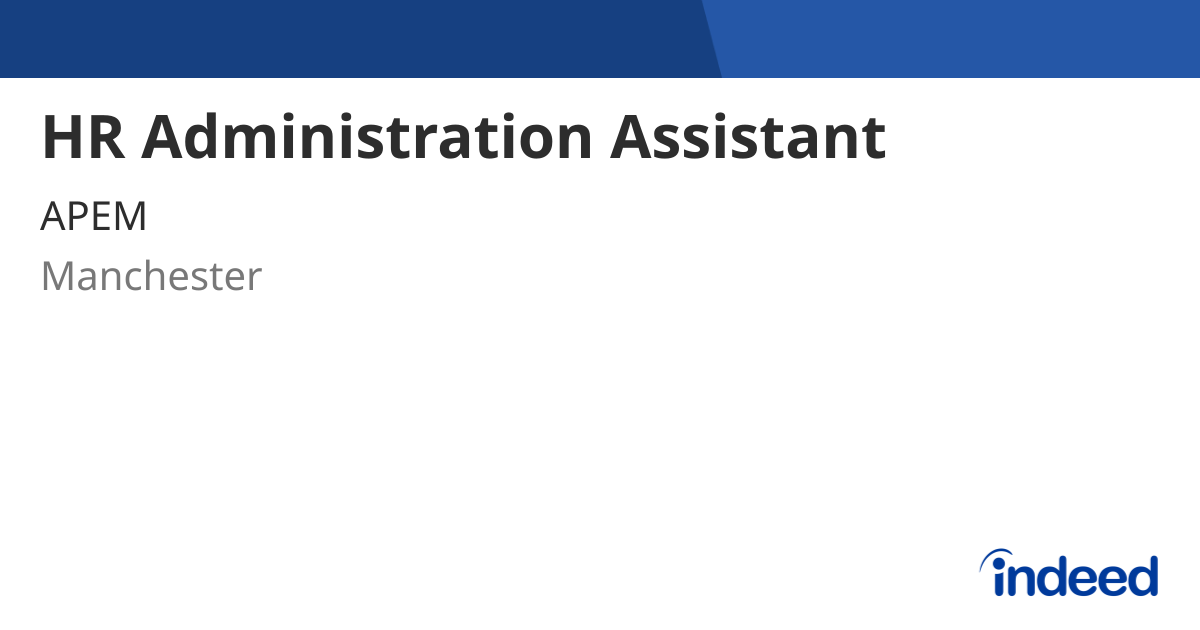 HR Administration Assistant - Manchester SK4 3GN - Indeed.com