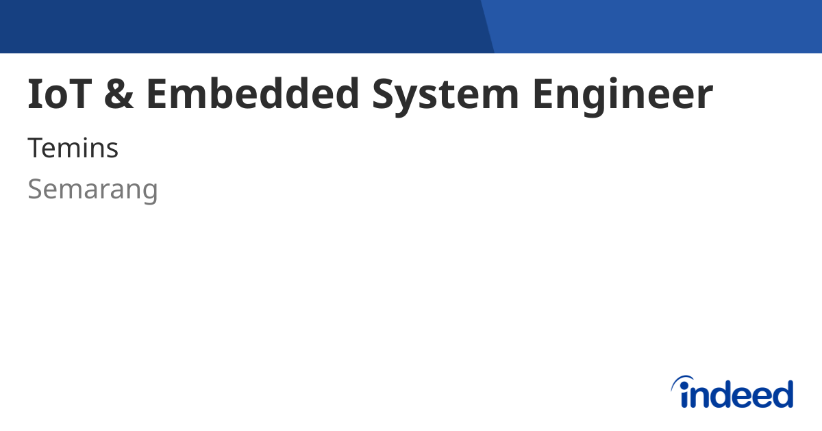 IoT & Embedded System Engineer - Semarang - Indeed.com