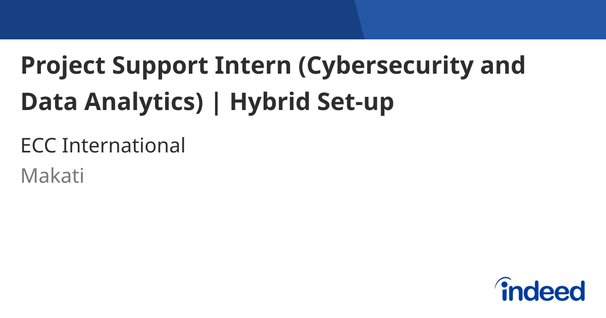 Project Support Intern (Cybersecurity and Data Analytics) | Hybrid Set-up - Makati - Indeed.com