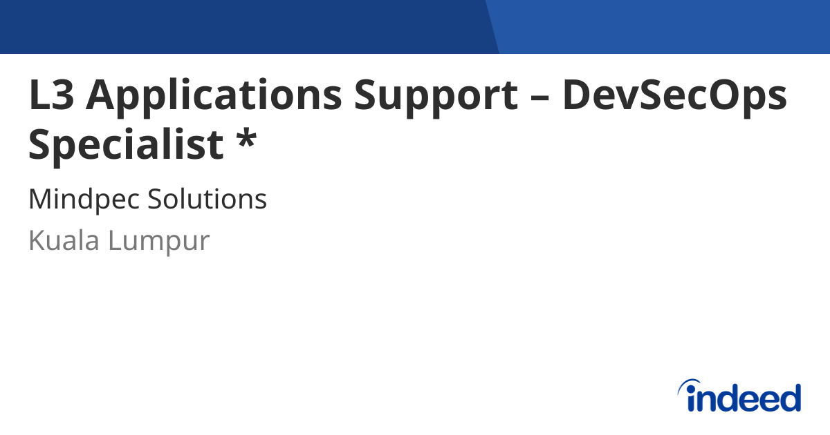 L3 Applications Support – DevSecOps Specialist * - Kuala Lumpur - Indeed.com