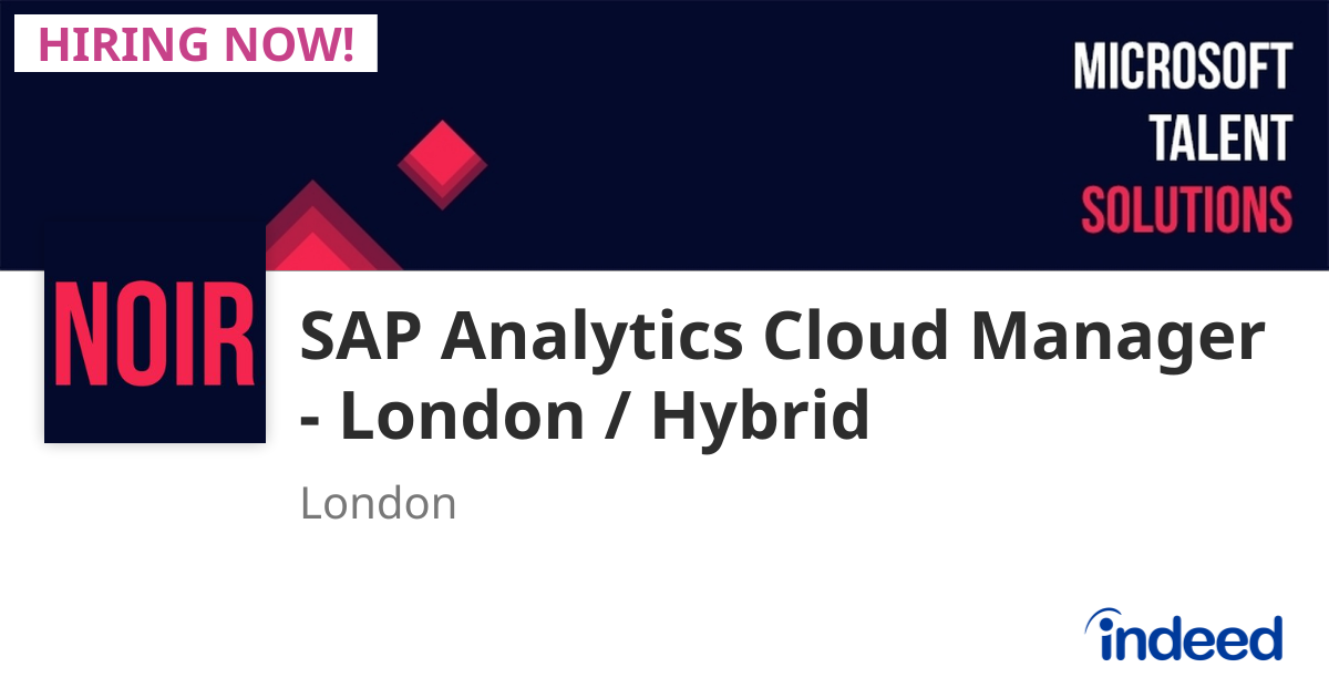 SAP Analytics Cloud Manager - London / Hybrid - London - Indeed.com