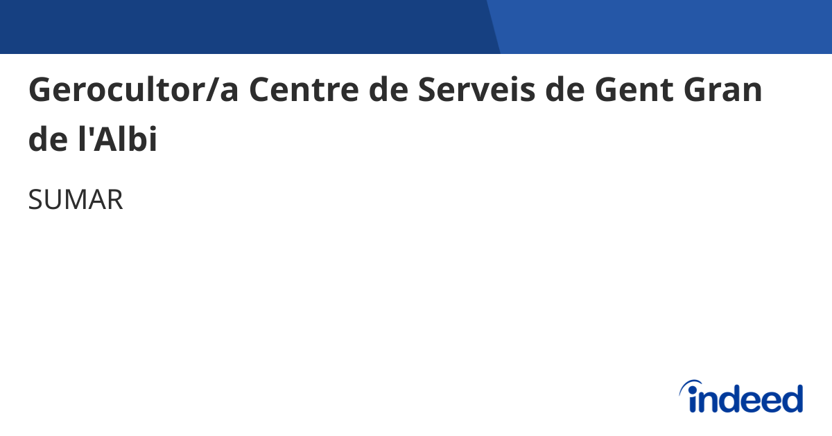 Gerocultor/a Centre de Serveis de Gent Gran de l'Albi - l'Albi, Lleida ...