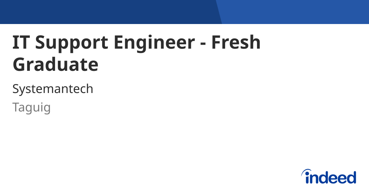 IT Support Engineer - Fresh Graduate - Taguig - Indeed.com