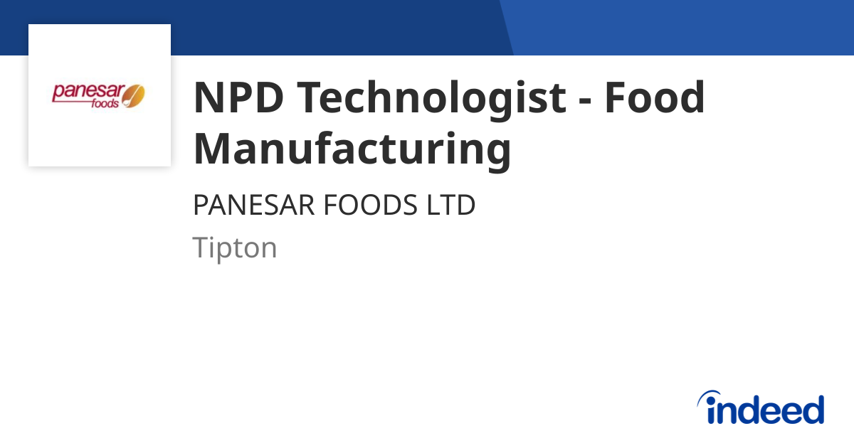 NPD Technologist - Food Manufacturing - Tipton DY4 0PZ - Indeed.com