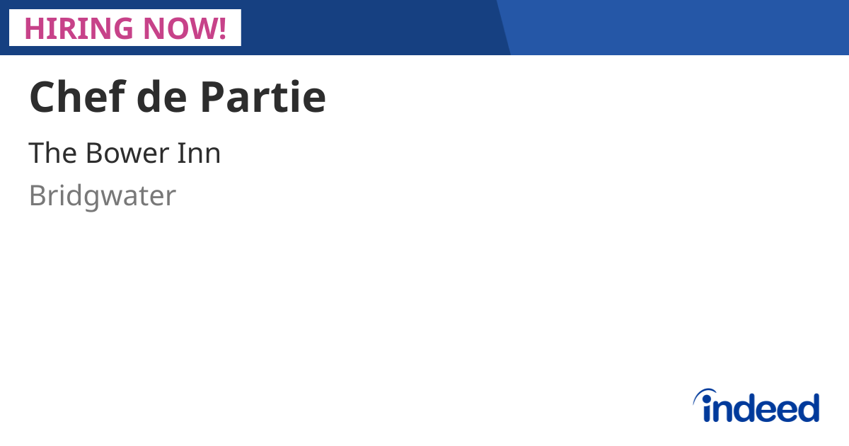Chef de Partie - Bridgwater TA6 4TY - Indeed.com