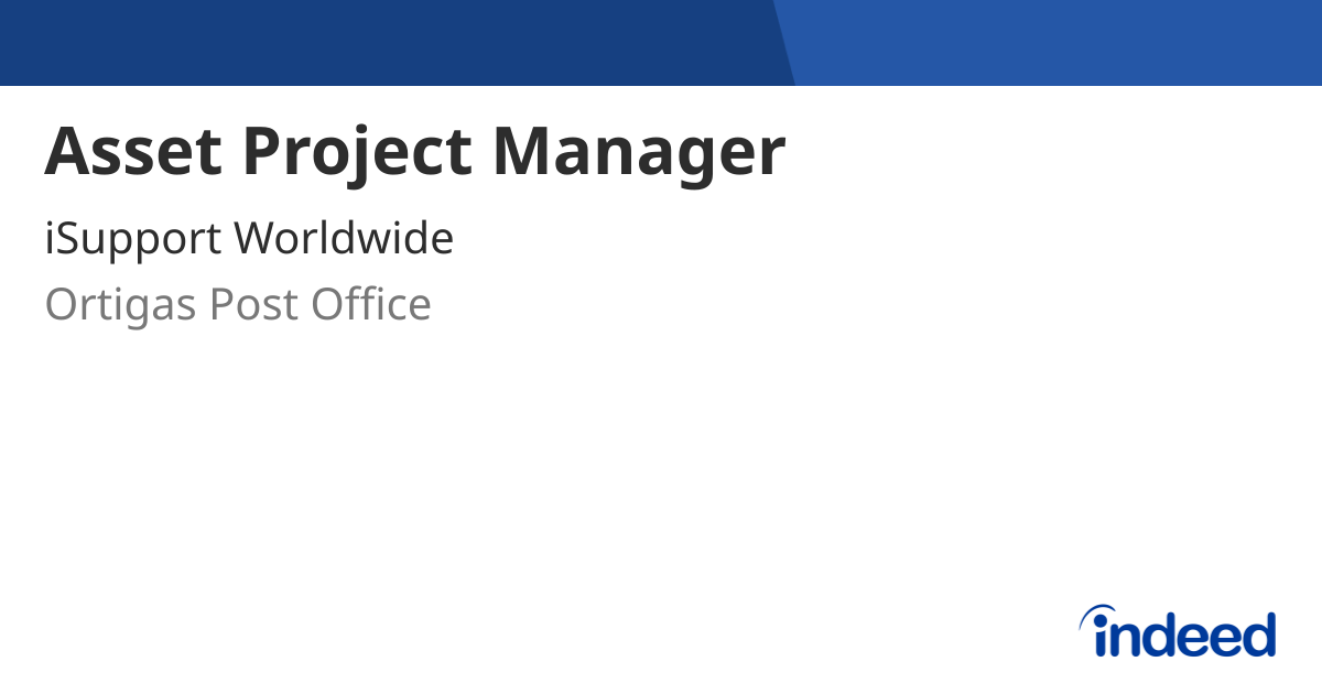 Asset Project Manager - Ortigas Post Office 1605 P00 - Indeed.com