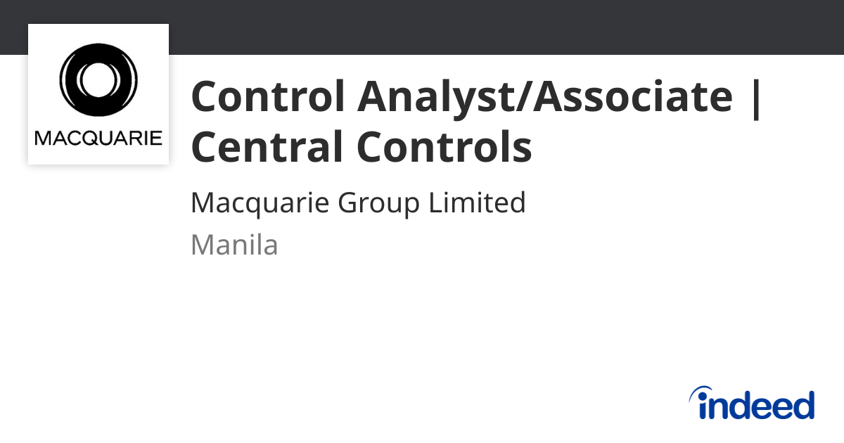 Control Analyst/Associate | Central Controls - Manila - Indeed.com