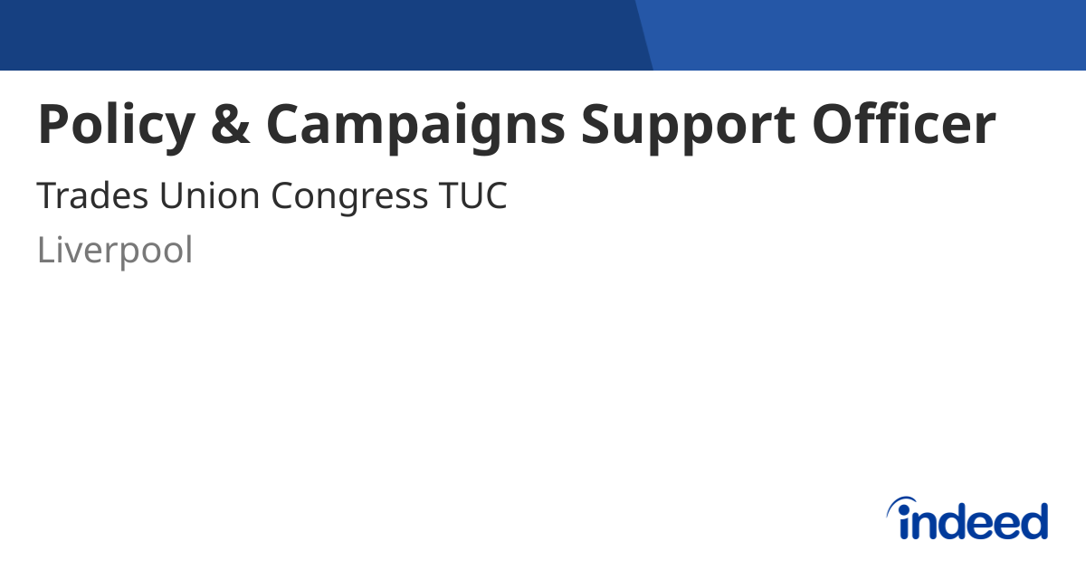 Policy & Campaigns Support Officer - Liverpool L3 8EG - Indeed.com