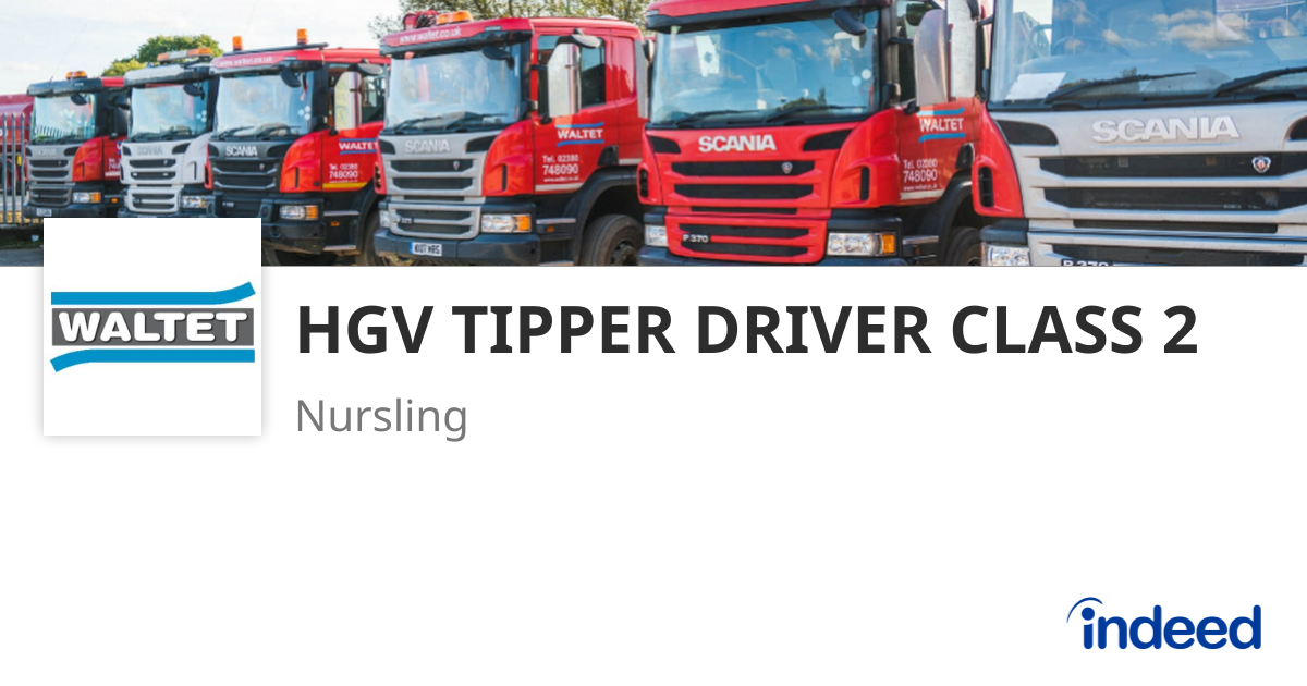 HGV TIPPER DRIVER CLASS 2 - Nursling SO16 0YZ - Indeed.com
