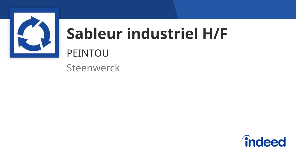Sableur industriel H/F - 59181 Steenwerck - Indeed.com