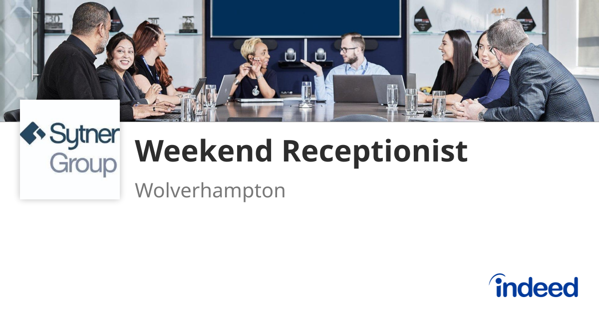 Weekend Receptionist - Wolverhampton - Indeed.com