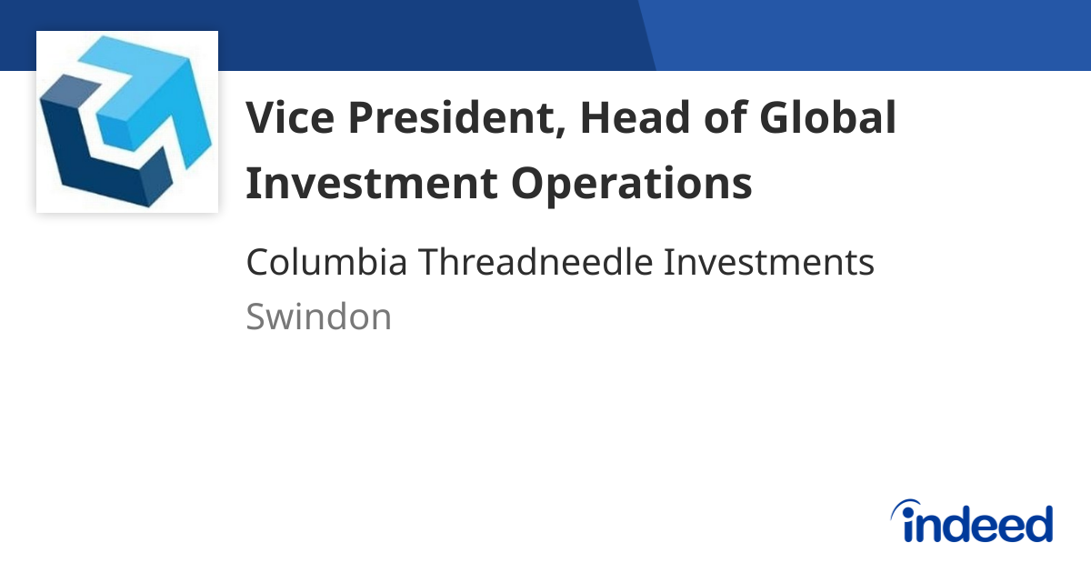 Vice President, Head of Global Investment Operations - Swindon - Indeed.com