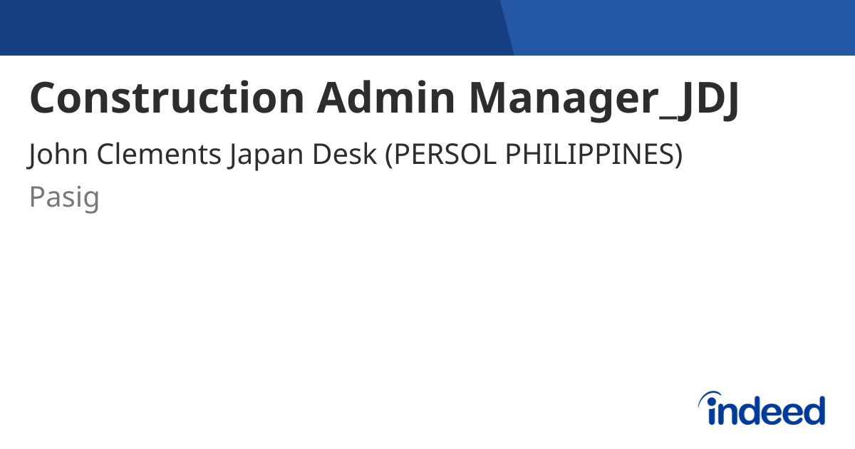 Construction Admin Manager_JDJ - Pasig - Indeed.com