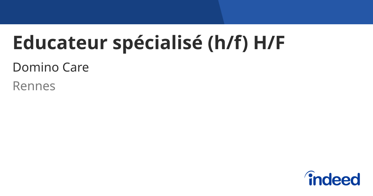 Educateur spécialisé (h/f) H/F - Rennes (35) - Indeed.com