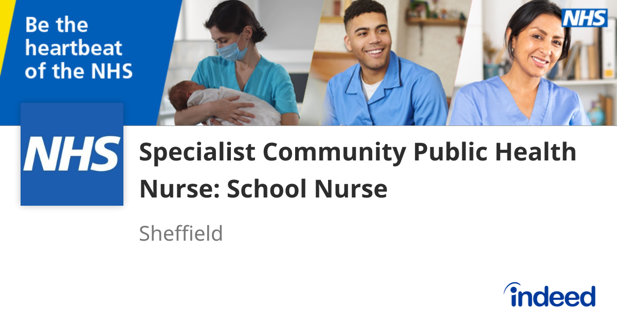 Specialist Community Public Health Nurse: School Nurse - Sheffield S6 3BR - Indeed.com