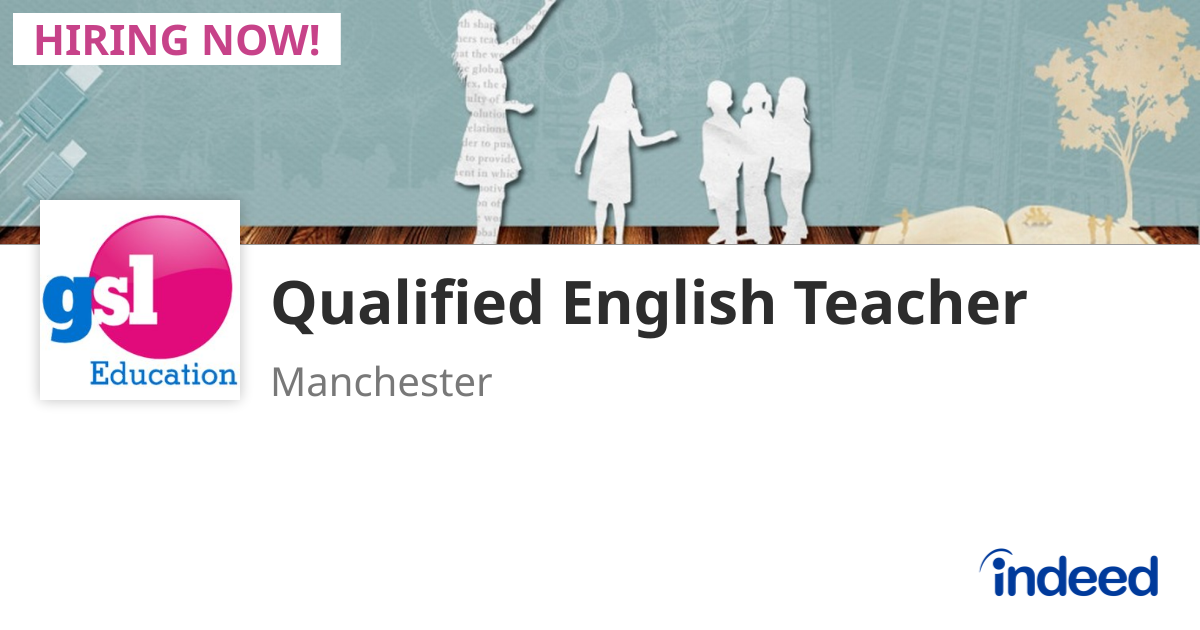 Qualified English Teacher - Manchester - Indeed.com