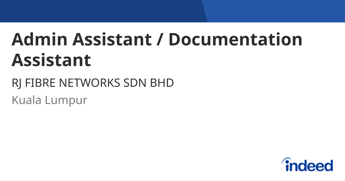 Admin Assistant / Documentation Assistant - Kuala Lumpur - Indeed.com