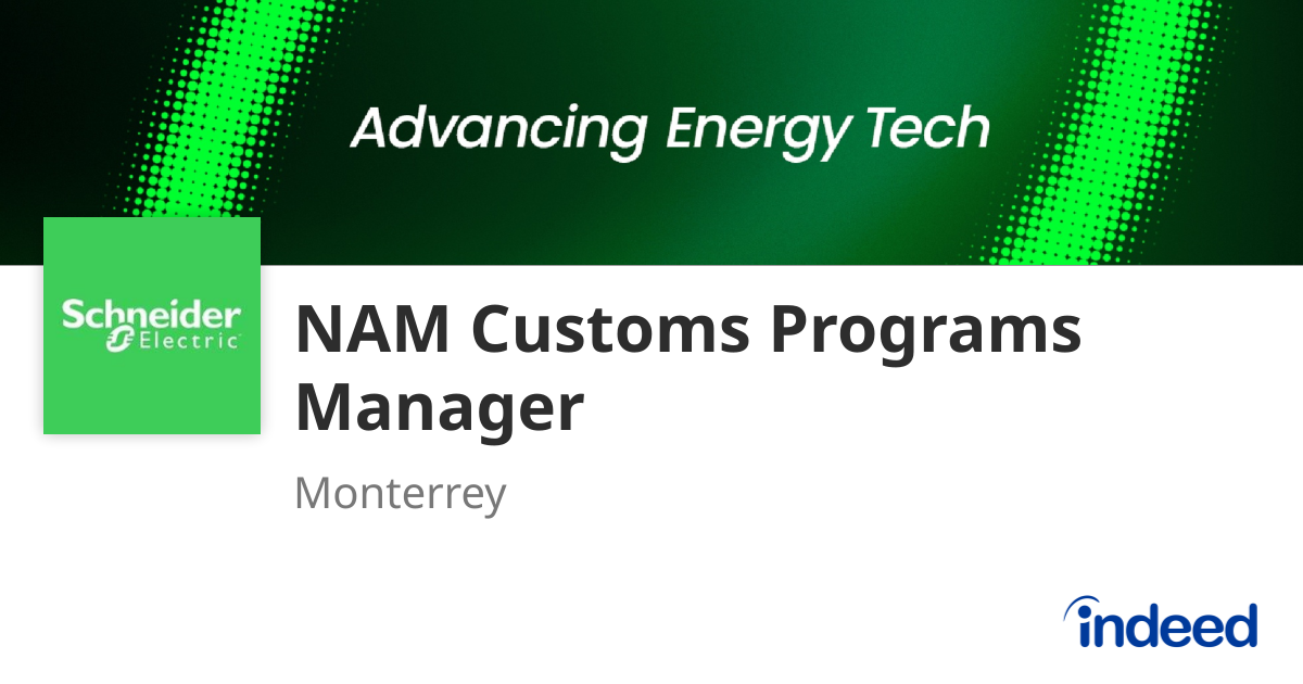 NAM Customs Programs Manager - Monterrey, N. L. - Indeed.com