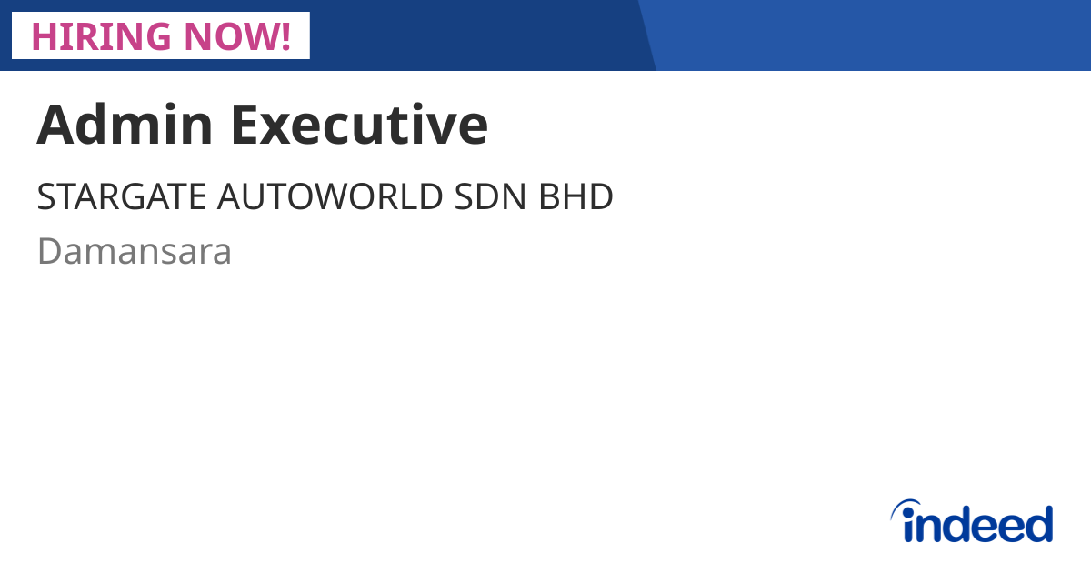 Admin Executive - Damansara - Indeed.com