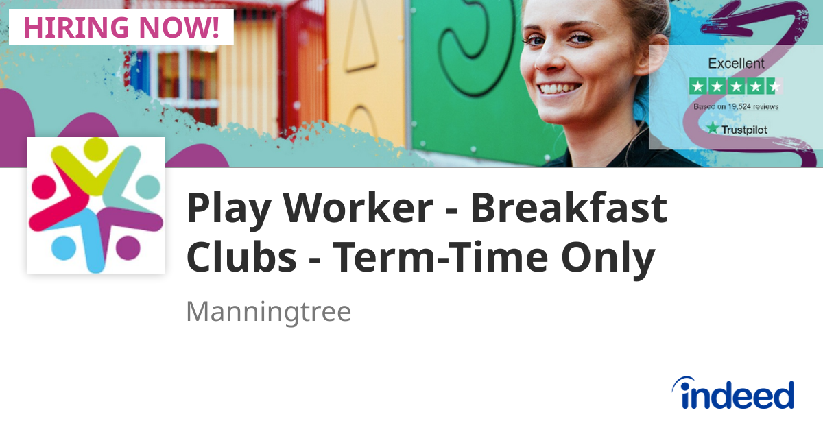 Play Worker - Breakfast Clubs - Term-Time Only - Manningtree CO11 ...
