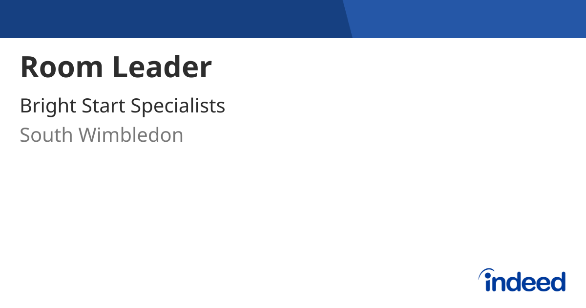 Room Leader - South Wimbledon SW19 - Indeed.com